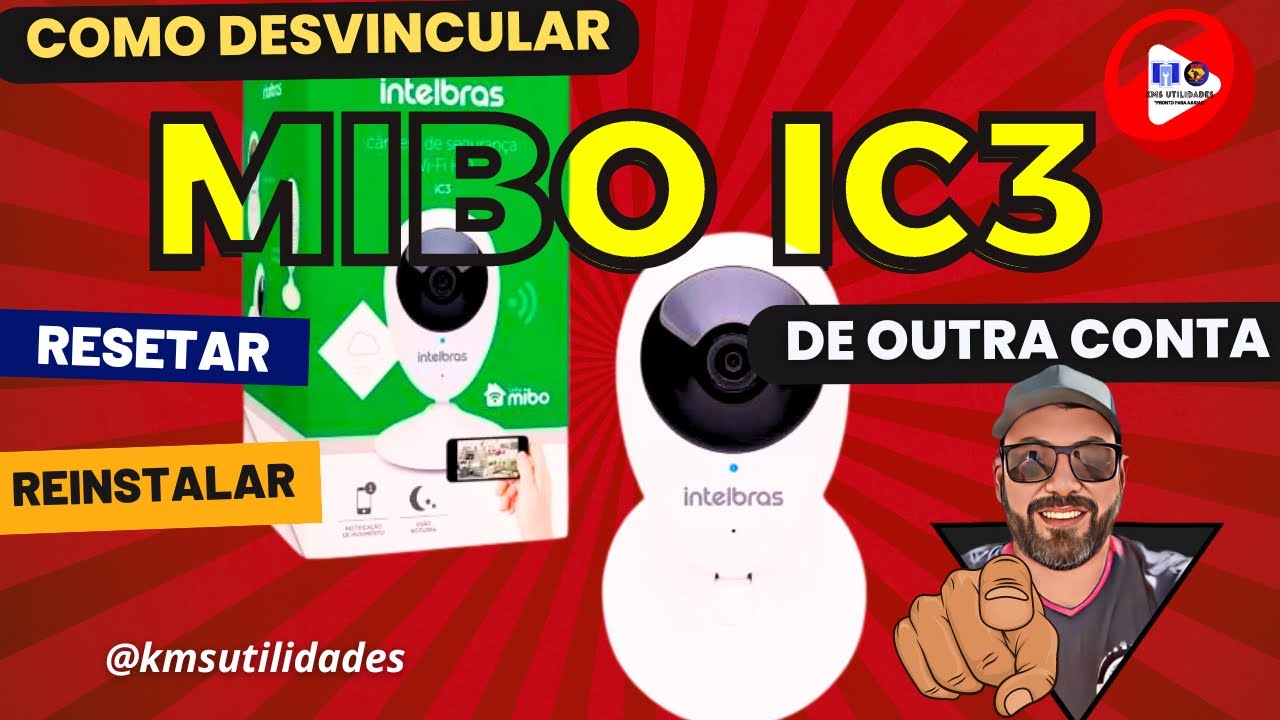 "Desvincule e Reinstale sua Câmera MIBO IC3 INTELBRAS pelo WhatsApp ...