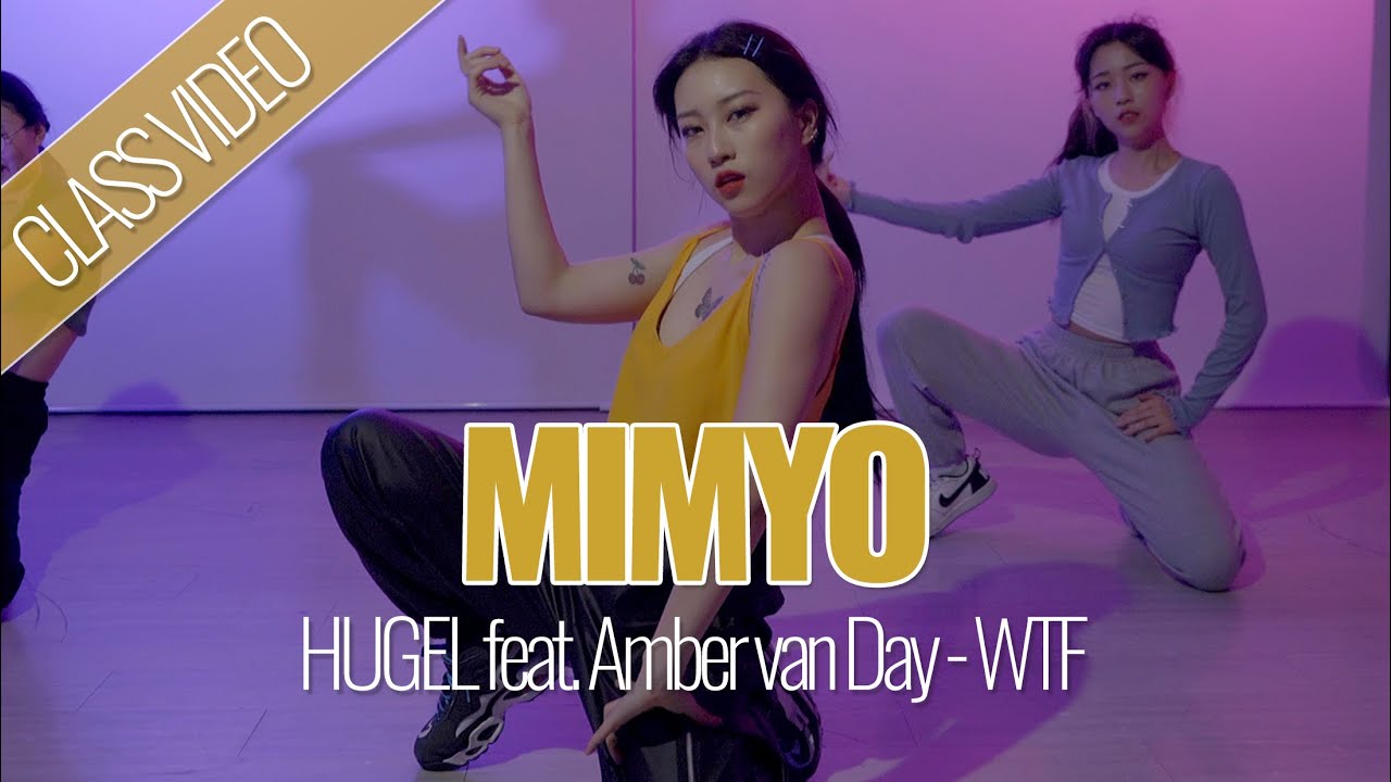 HUGEL feat. Amber van Day - WTF Choreography Mimyo - YouTube