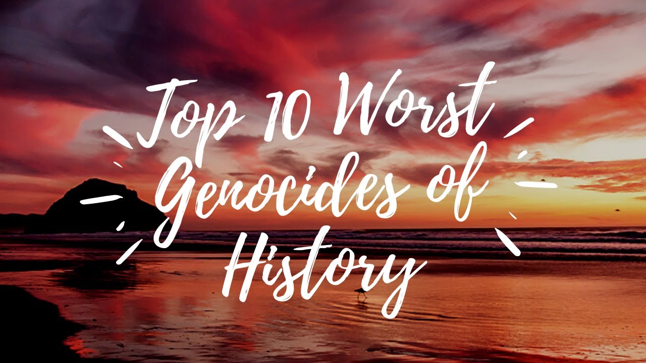 Top 10 Worst Genocides of History - YouTube