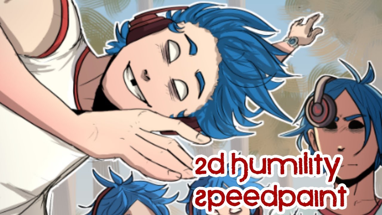 [SPEEDPAINT] 2D | Gorillaz | Humility Music video - YouTube