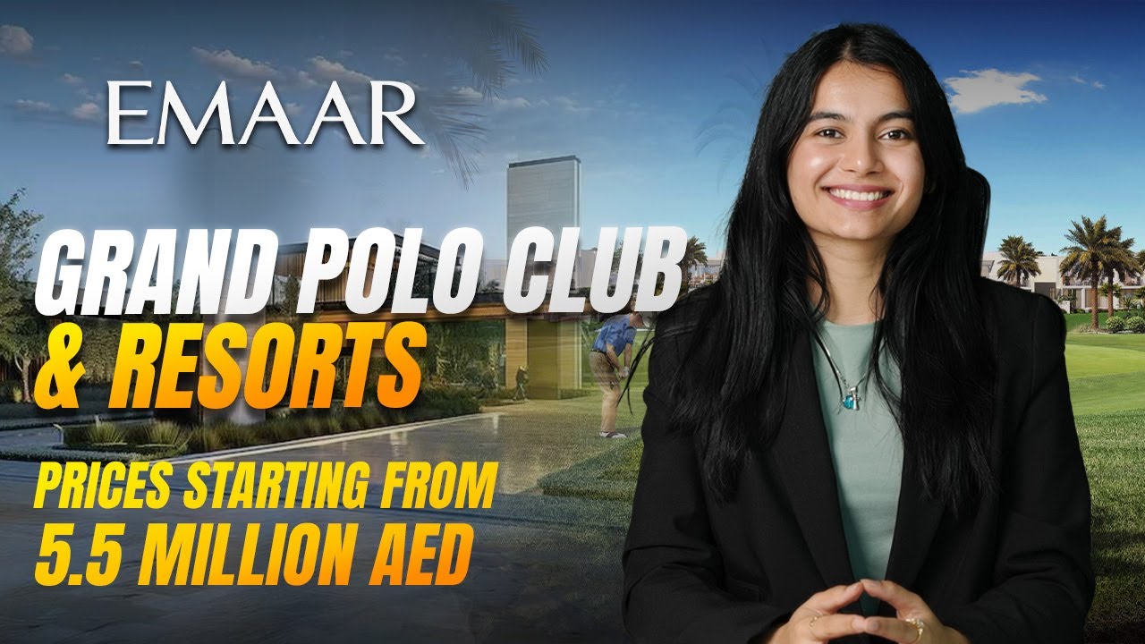 Emaar Grand Polo Club & Resort: Dubai’s Ultimate Luxury Investment from ...