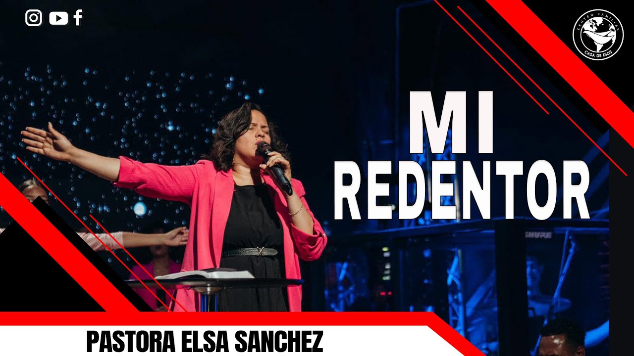 MI REDENTOR - PASTORA ELSA SANCHEZ - YouTube