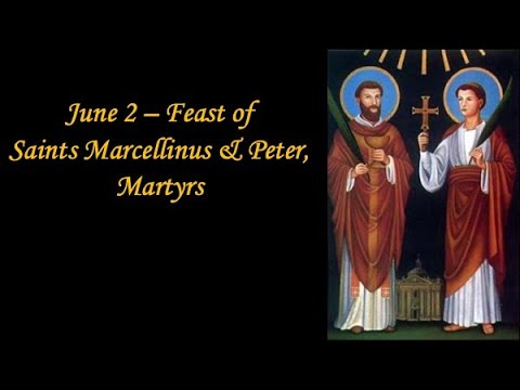 June 2 - Feast of Sts. Marcellinus and Peter, Martyrs | Prayer to Sts ...