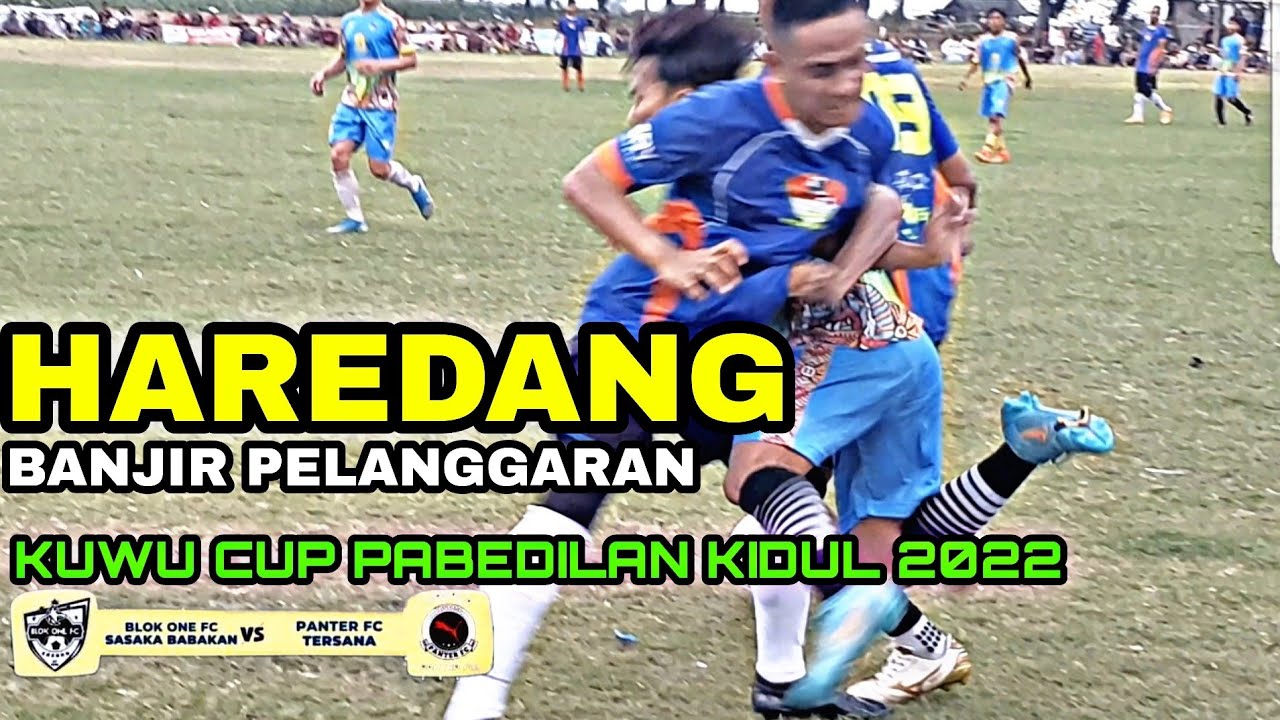 KUWU CUP PABEDILAN KIDUL 2022 || BLOK ONE SASAKA BABAKAN VS PANTHER FC ...