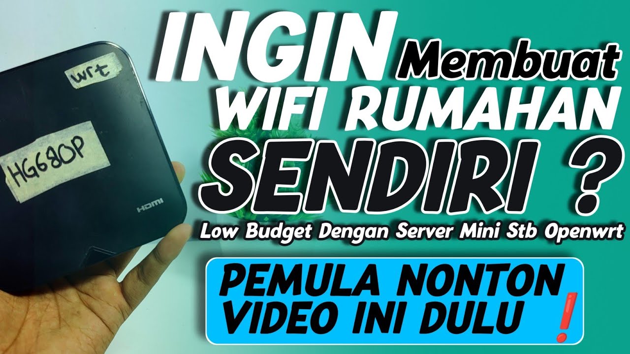 Ingin Membuat Wifi Rumahan Sendiri Dengan Openwrt Pemula Nonton Ini ...