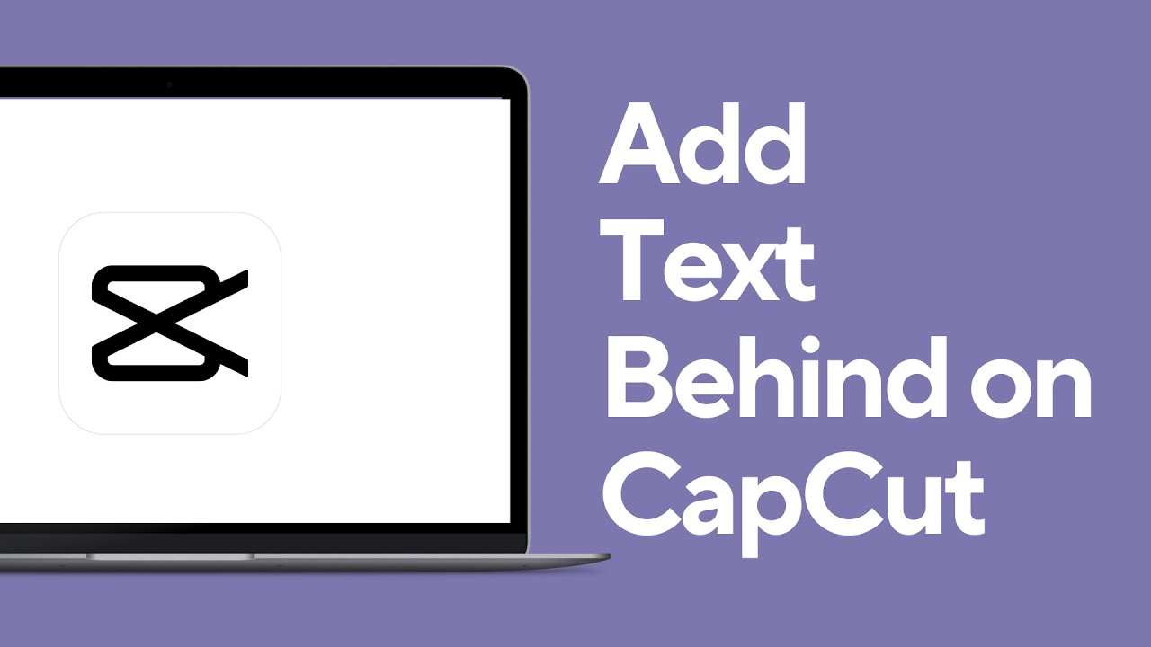 How to Add a text Behind on CapCut | CapCut Tutorials - YouTube