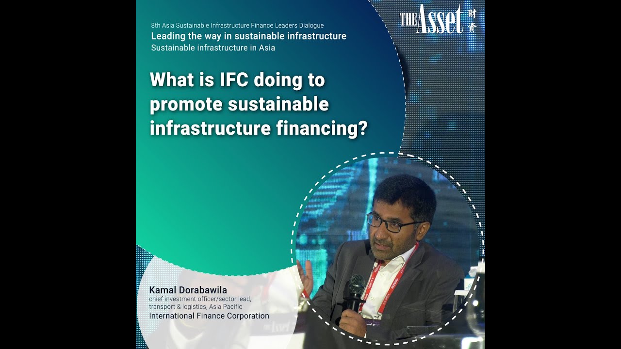 What is IFC doing to promote sustainable infrastructure financing ...