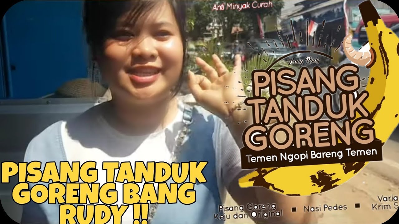 PISANG TANDUK GORENG BANG RUDY !! - YouTube