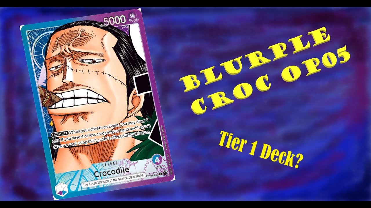 Blurple Croc OP05 Decklist! Guide to how to play Blurple Croc! - YouTube