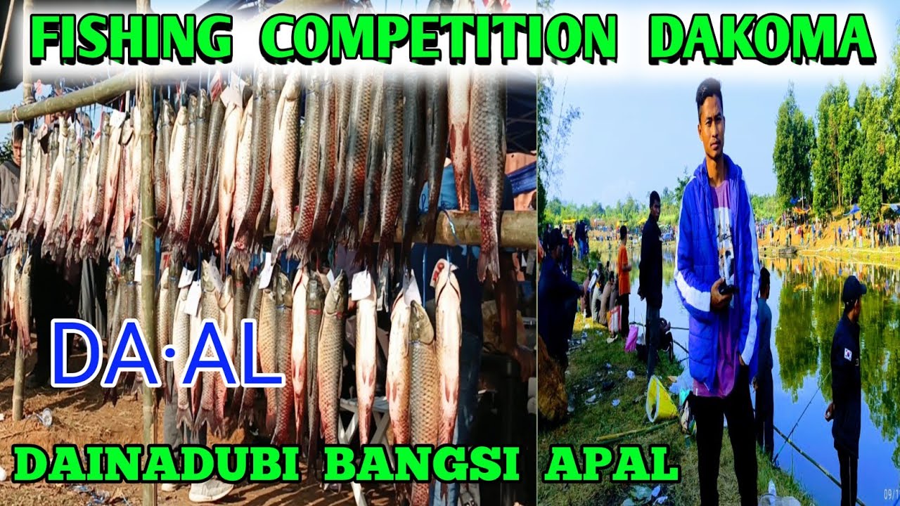DAKOMA BANGSI APAL DAINADUBI fishing competition ll Fishing competition ...