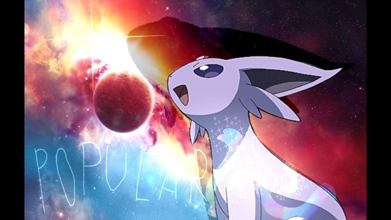 Espeon AMV-popular - YouTube
