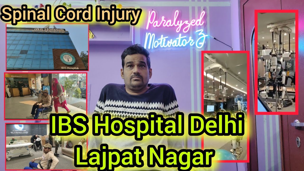 SCI | IBS Hospital Delhi Me Rehab Center Ki Puri Jankari | Tritment Aur ...