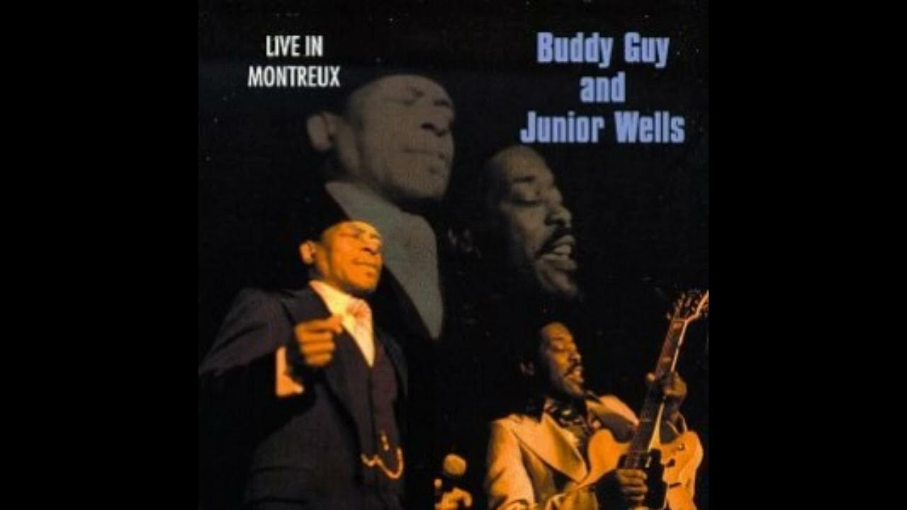 Buddy Guy & Junior Wells - Live in Montreux (Full album) - YouTube