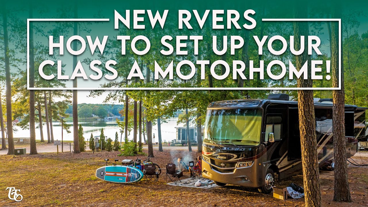 RV Setup for Beginners | How To Set Up a Class A Motorhome | Thousand ...