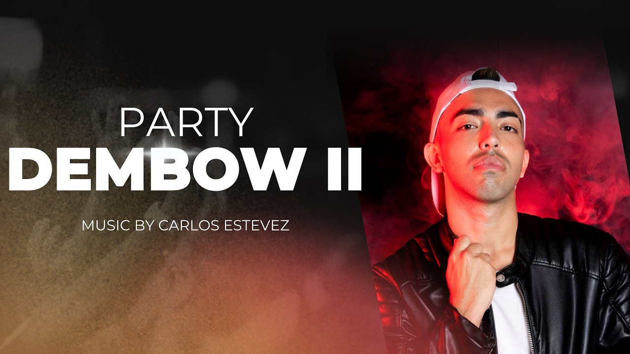 PARTY DEMBOW II - Carlos Estevez - YouTube