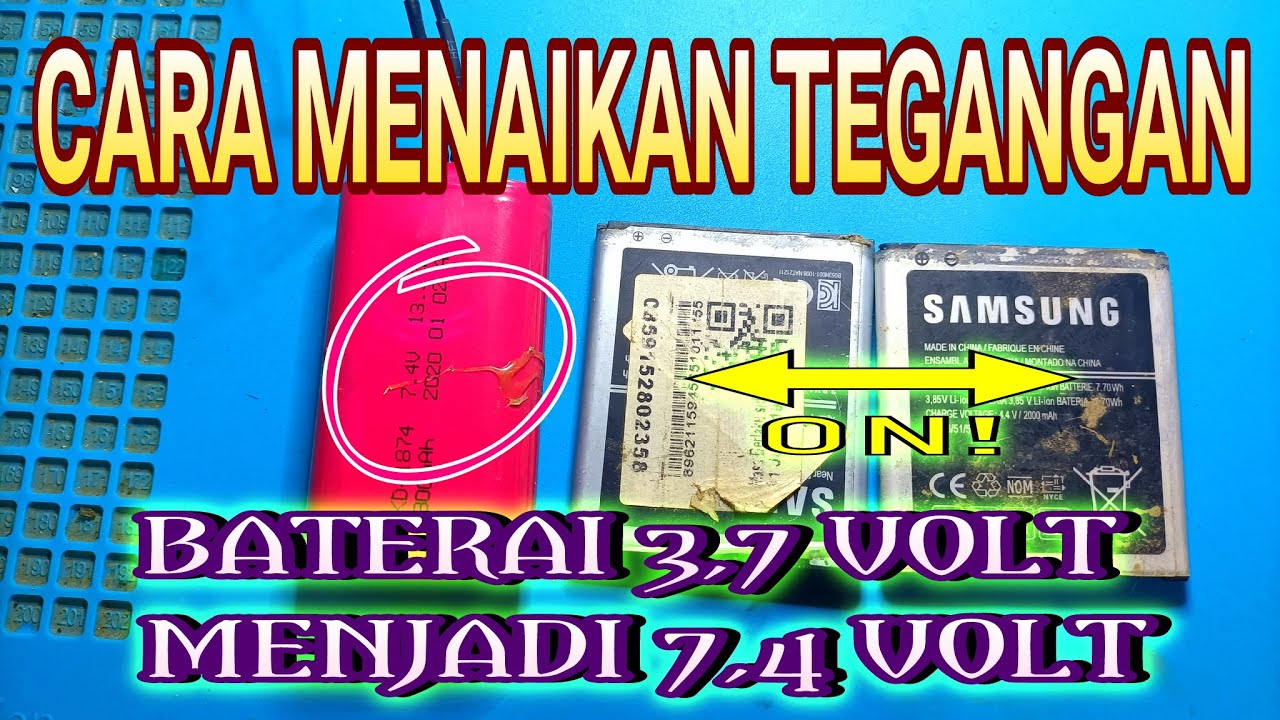 Cara menaikan voltase baterai dari 3,7 volt ke 7,4 volt - YouTube
