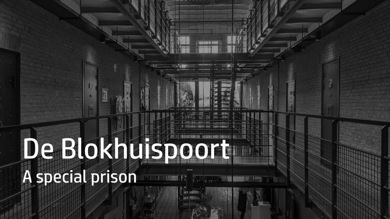 De Blokhuispoort - A historic prison situated in the centre of ...