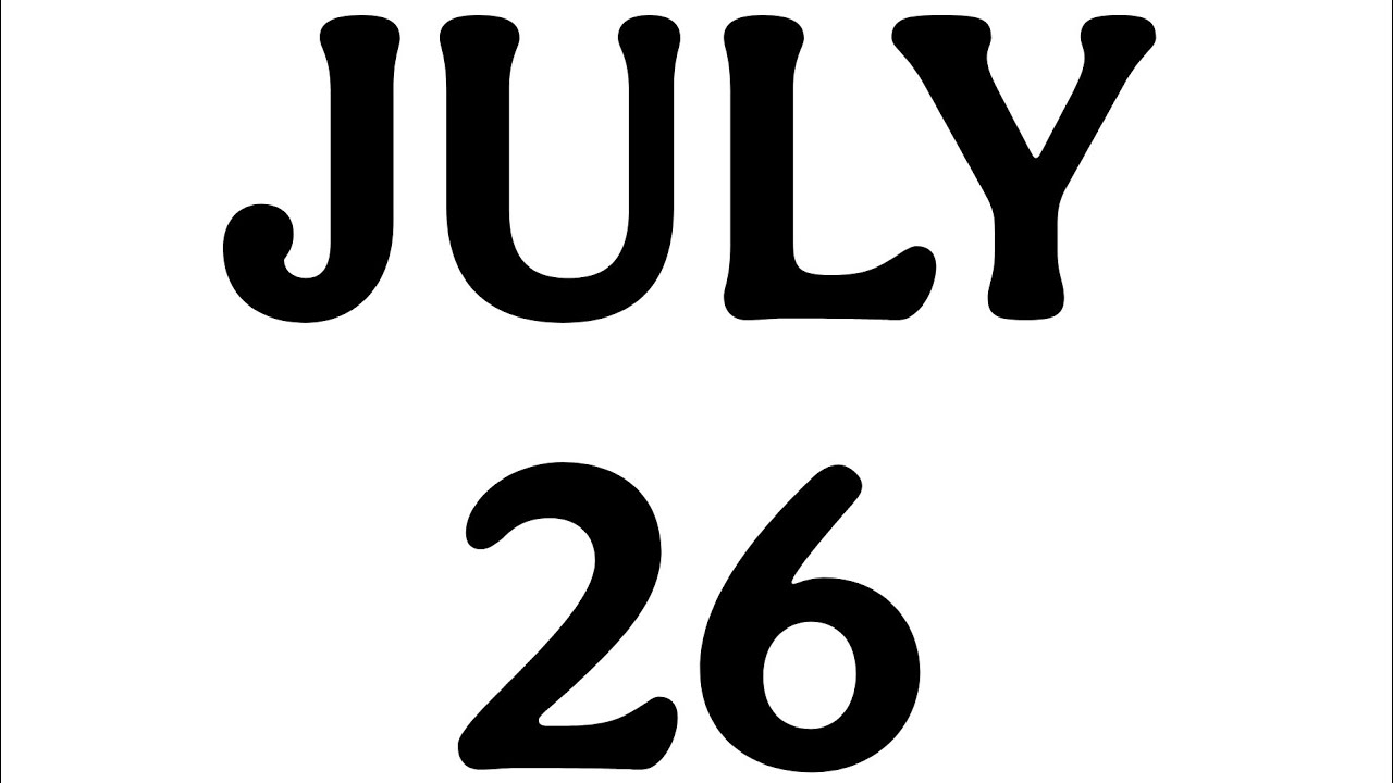 July 26 in History : Major Events That Changed the World | The Date ...