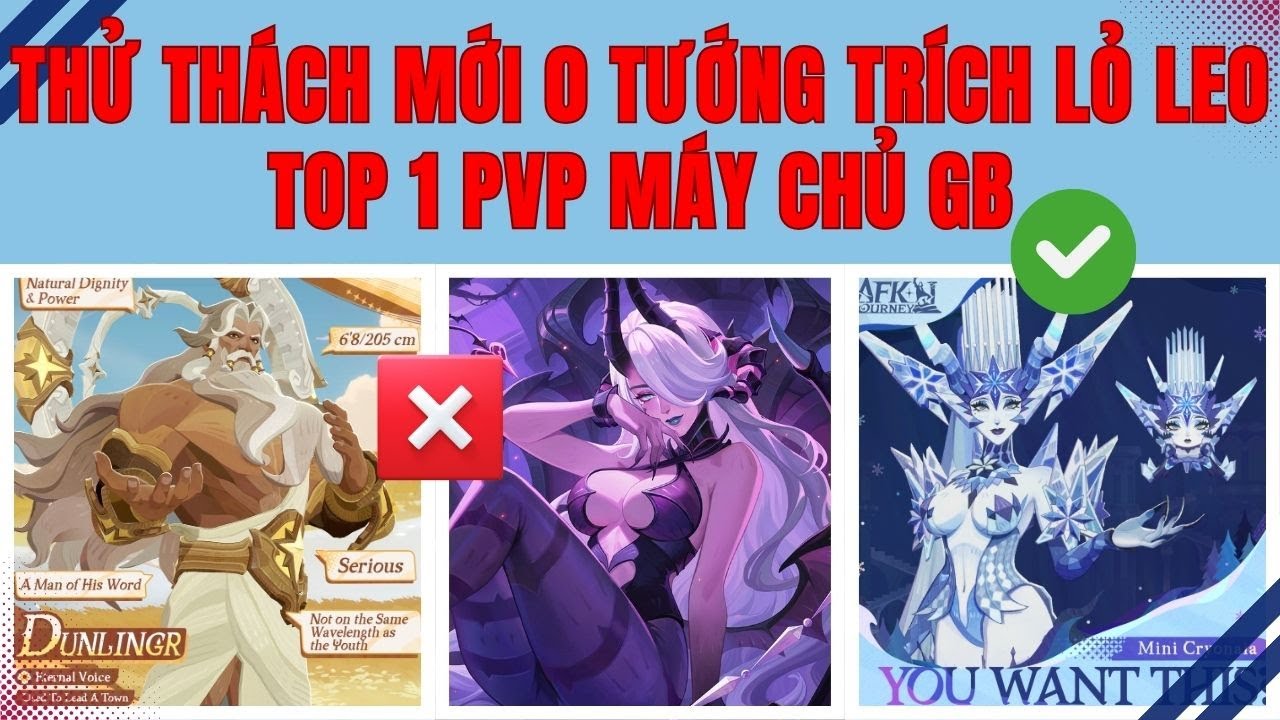 Thử Thách Mới 0 Tướng Trích Lỏ Leo Top 1 PVP Máy Chủ GB - AFK Journey ...