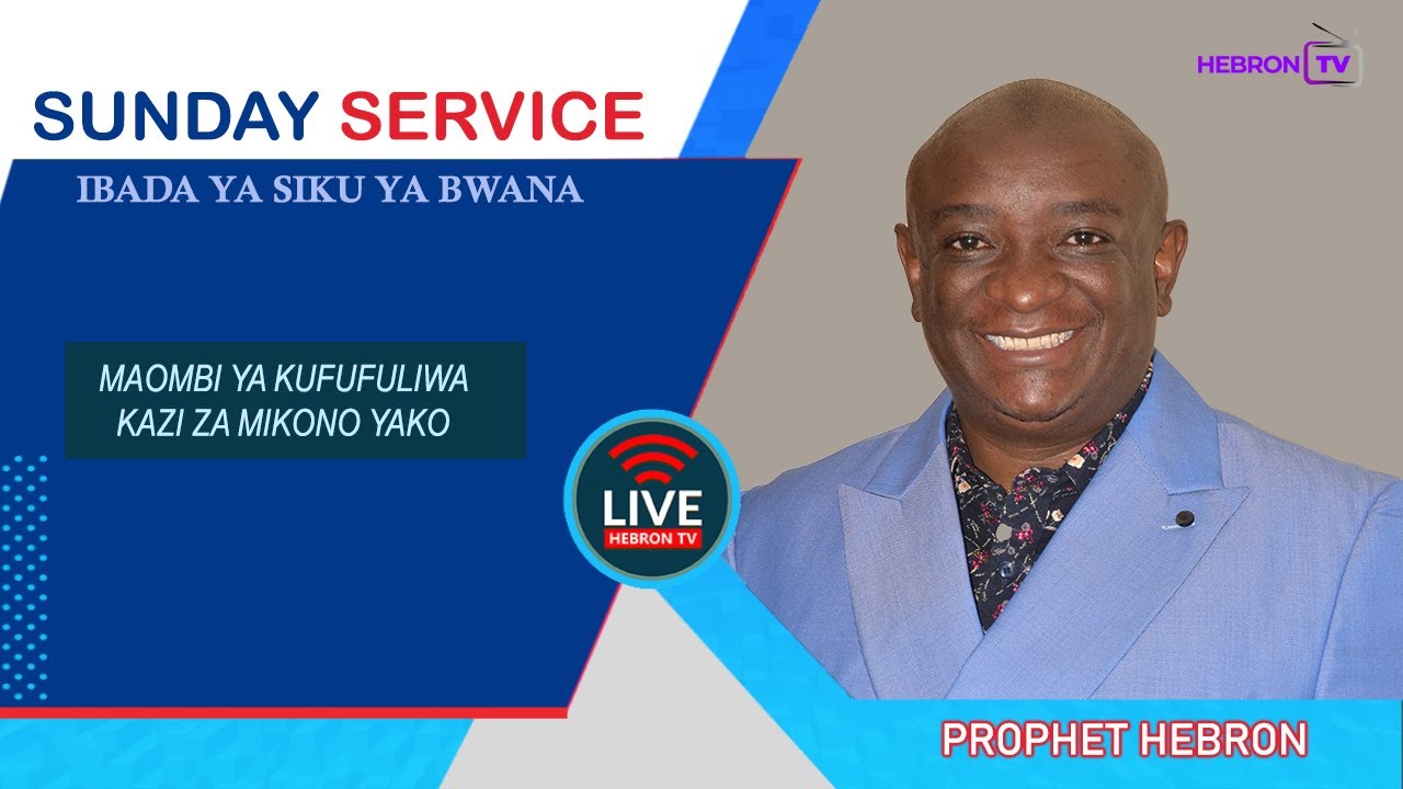 🔴#LIVE: PROPHET HEBRON WILSON KISAMO || MAOMBI YA KUFUFULIWA KAZI ZA ...