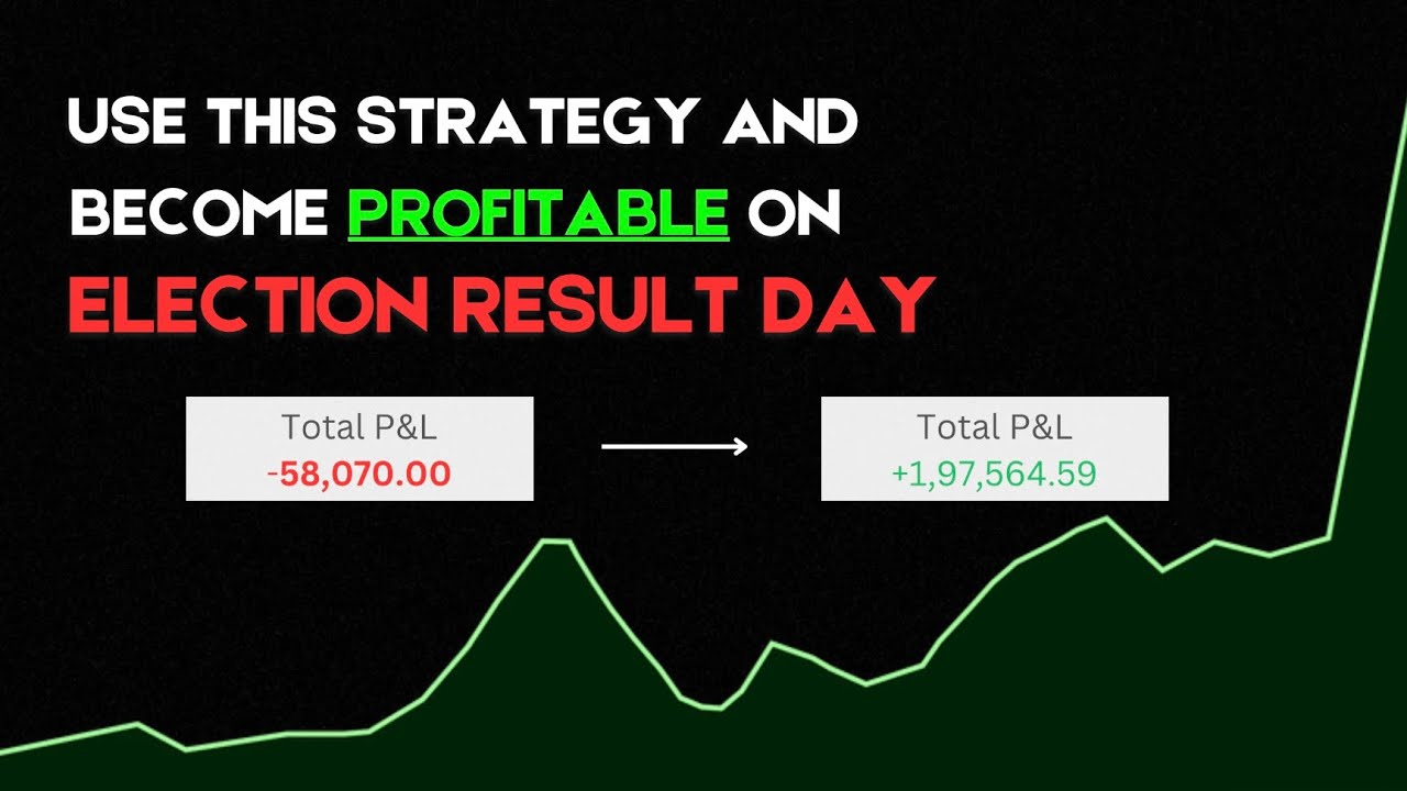 STRATEGY TO BECOME PROFITABLE ON ELECTION RESULT DAY (MUST WATCH ...