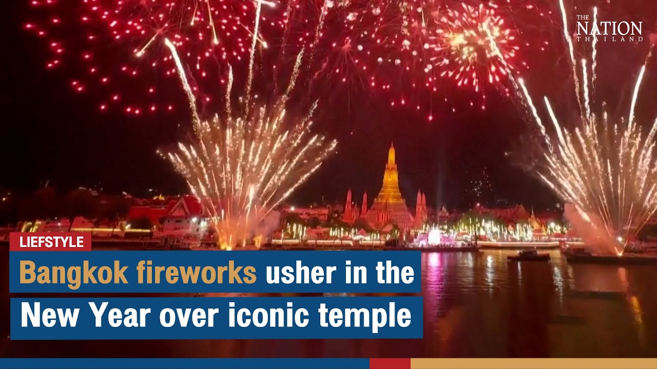 Bangkok fireworks usher in the New Year over iconic temple | The Nation ...
