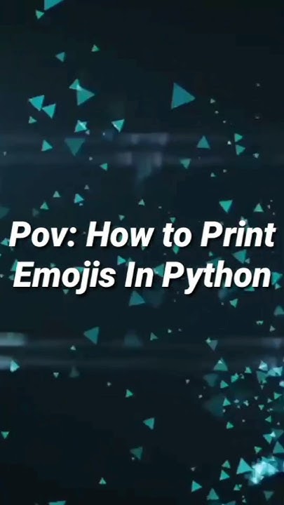 How To Print Emojis In Python Heres The Answer Codebuddy Pythoncourseforbeginners