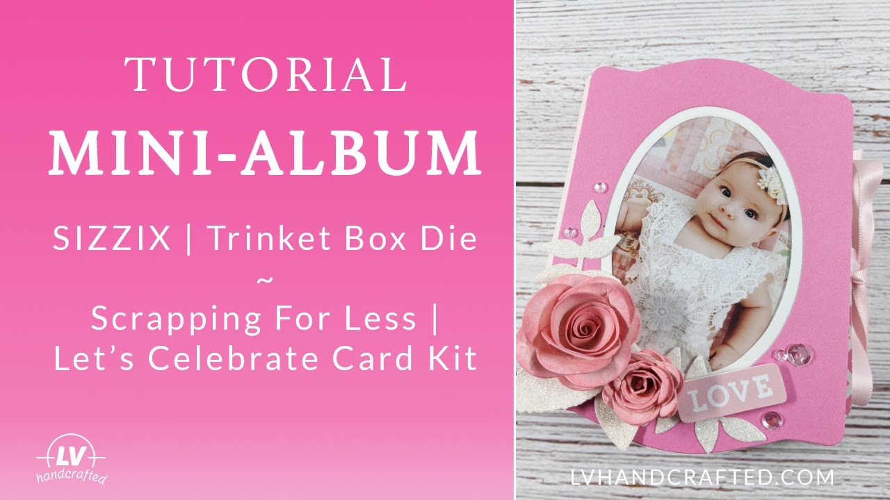 Tutorial: Sizzix Trinket Box Mini Album - YouTube