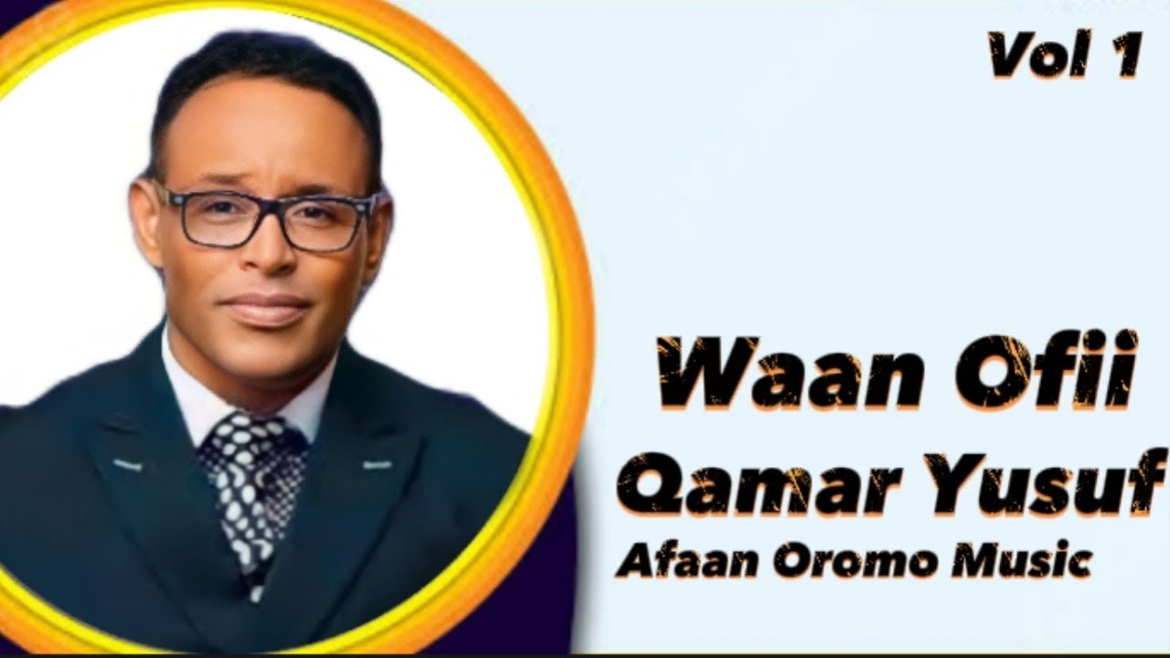 Qamar Yusuf\"/ Wan Ofii Afaan Oromo music - YouTube