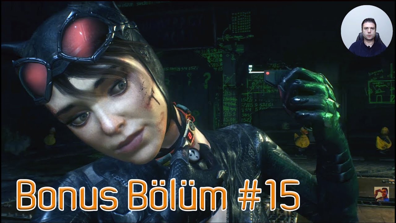 KEDİ KADINI KURTARMA OPERASYONU !!! | BATMAN ARKHAM KNIGHT BÖLÜM #15 ...