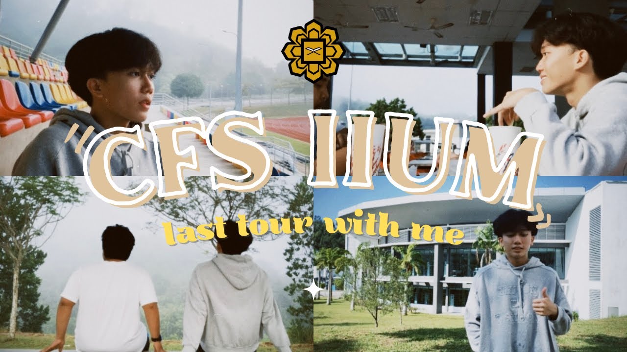 Last Tour with Me | CFS IIUM Gambang, Pahang | Aryff Danial Vlog 二十三 ...