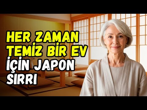 HER ZAMAN Temiz Bir Ev İçin Japon Sırrı