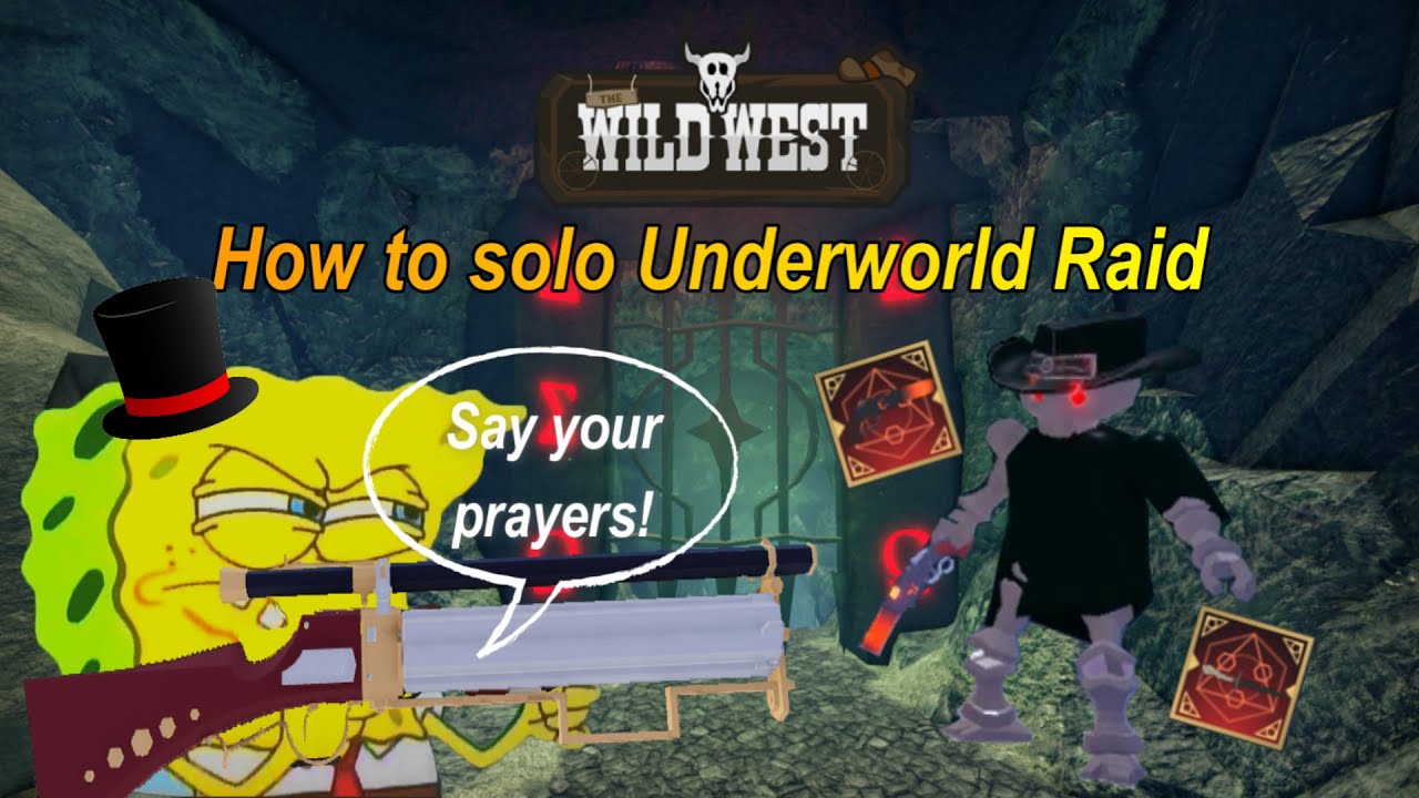 The Wild West (Roblox) : How to solo Underworld Raid - YouTube