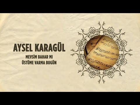 Aysel Karagül - Mevsim Bahar mı - Üstüme Varma Bugün (45'lik)