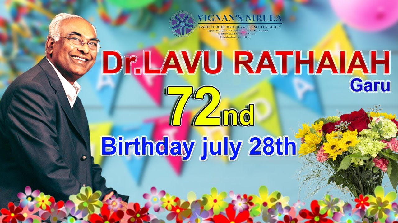 Dr. LAVU RATHAIAH GARU 72ND BIRTHDAY CELEBRATIONS PROMO VIGNAN'S NIRULA ...