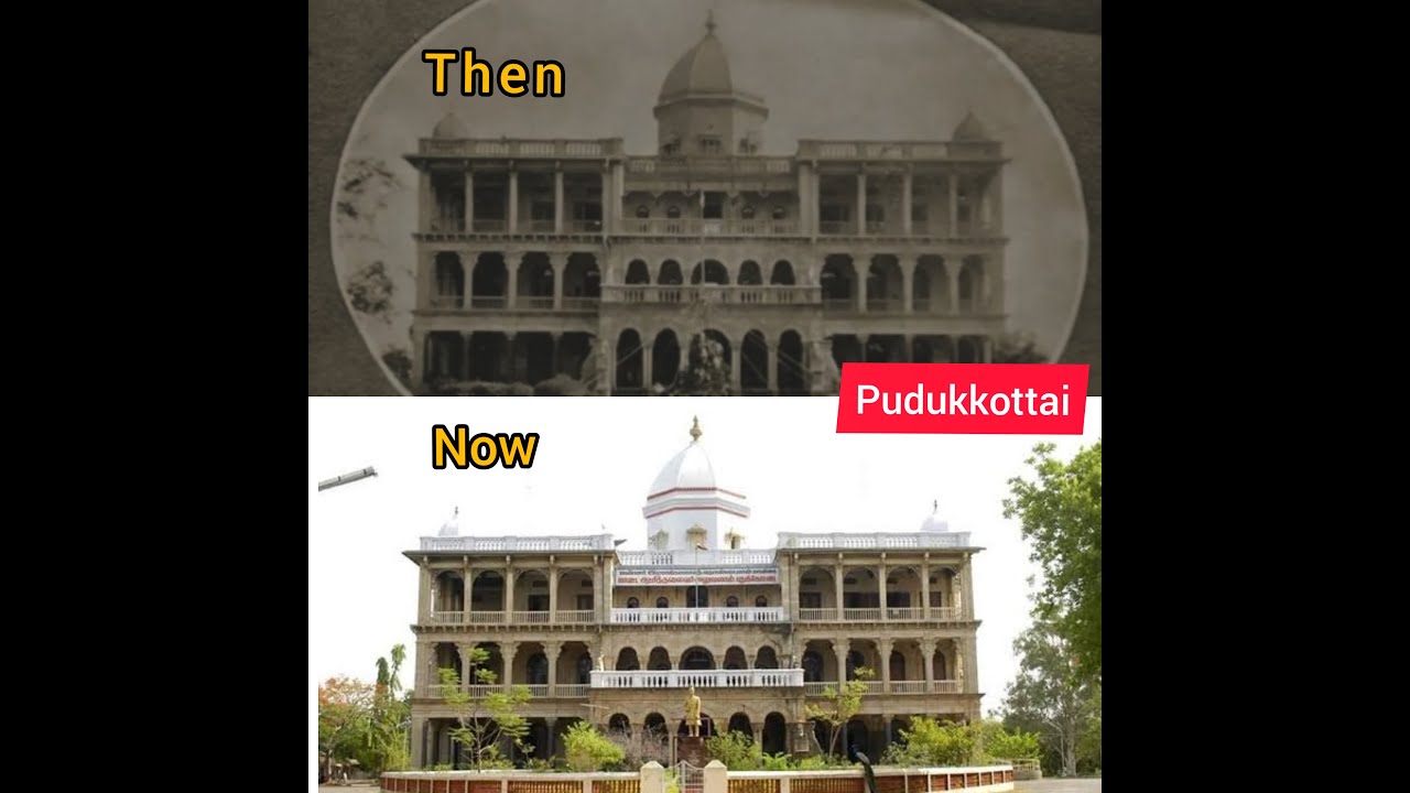 Pudukkottai Historical images || Then and Now || Thondaiman Samasthanam ...