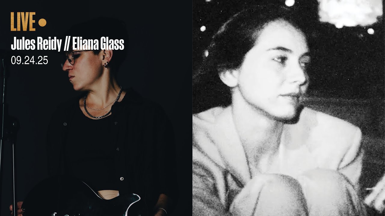 Jules Reidy // Eliana Glass // Live at Roulette - YouTube