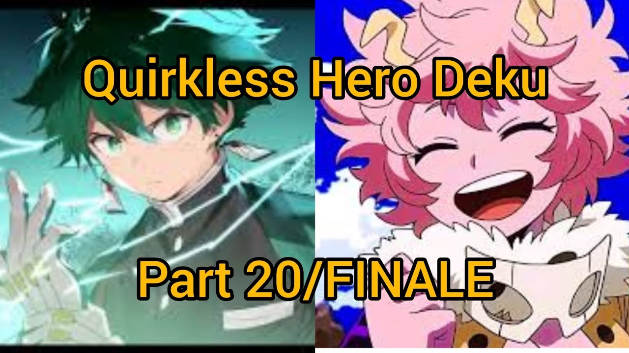 Quirkless Hero Deku part 20| Finale Izumina - YouTube