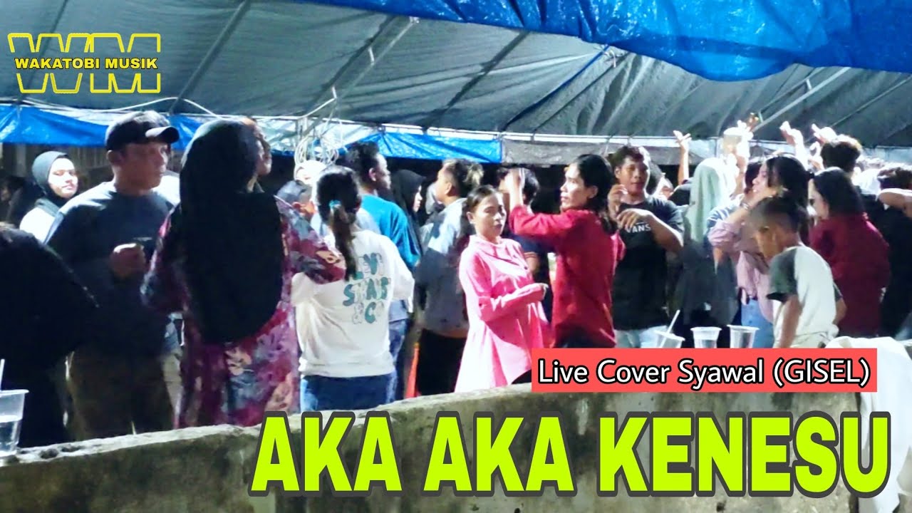 LAGU VIRAL DI JAMANNYA • AKA AKA KENESU LIVE COVER SAWAL (GISEL) • ASLI ...
