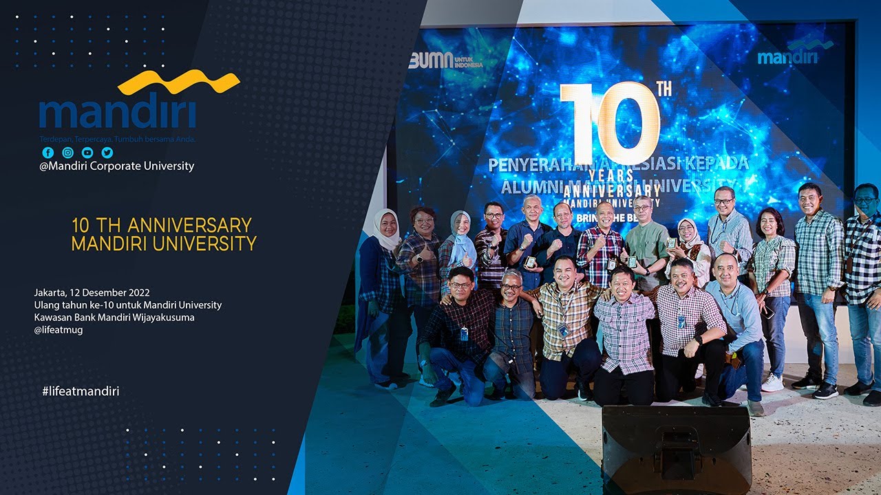 10 th ANNIVERSARY MANDIRI UNIVERSITY - Bring the Best - YouTube