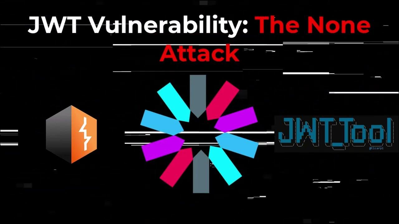 Understanding Jwt Vulnerabilities The None Vulnerability Youtube