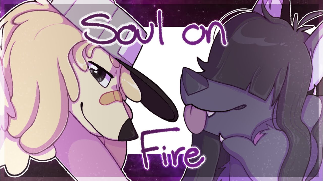 Soul on fire || gift animation meme ★ - YouTube