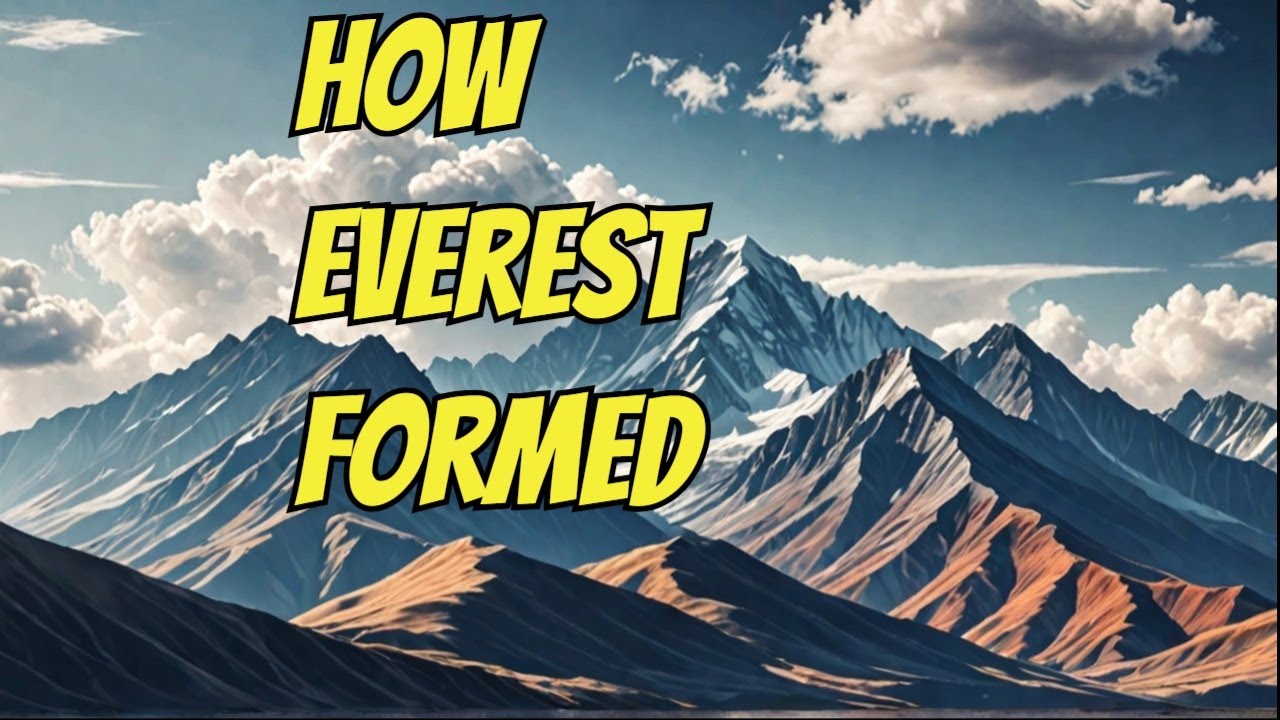 What Is The Amazing Story Behind Mount Everest's Formation? - YouTube
