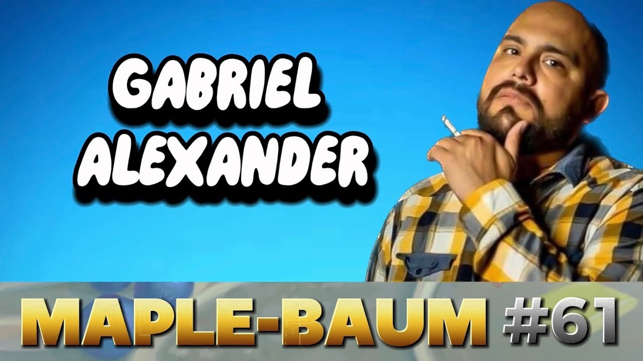 Gabriel Alexander (EP.61) | Maple-Baum Podcast - YouTube