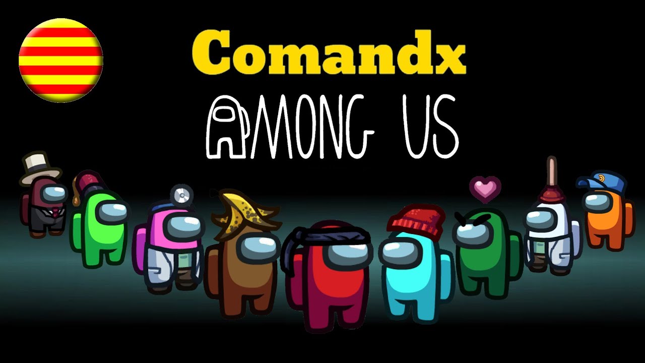🔊#CATALÀ 🦴 AMONG US Episodi Especial Personatges de la sèrie COMANDX ...
