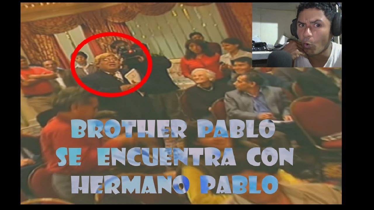 LO MEJOR DEL BROTHER PABLO Y MANOLO ROJAS SE ENCUENTRA CON EL HERMANO ...