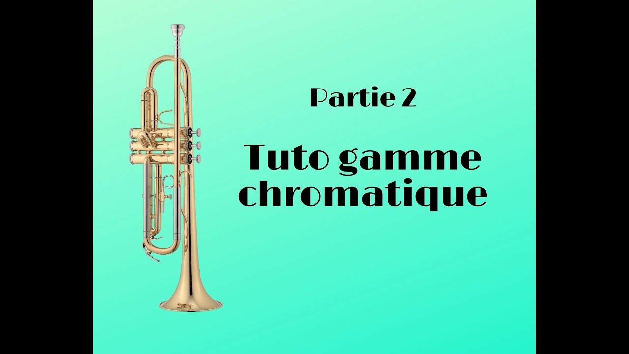 Apprendre les doigtés de la gamme chromatique à la trompette (partie2 ...