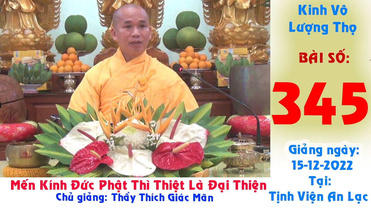 345 Kinh Vô Lượng Thọ Như Lai Chủ Giảng Thầy Thích Giác Mãn - YouTube