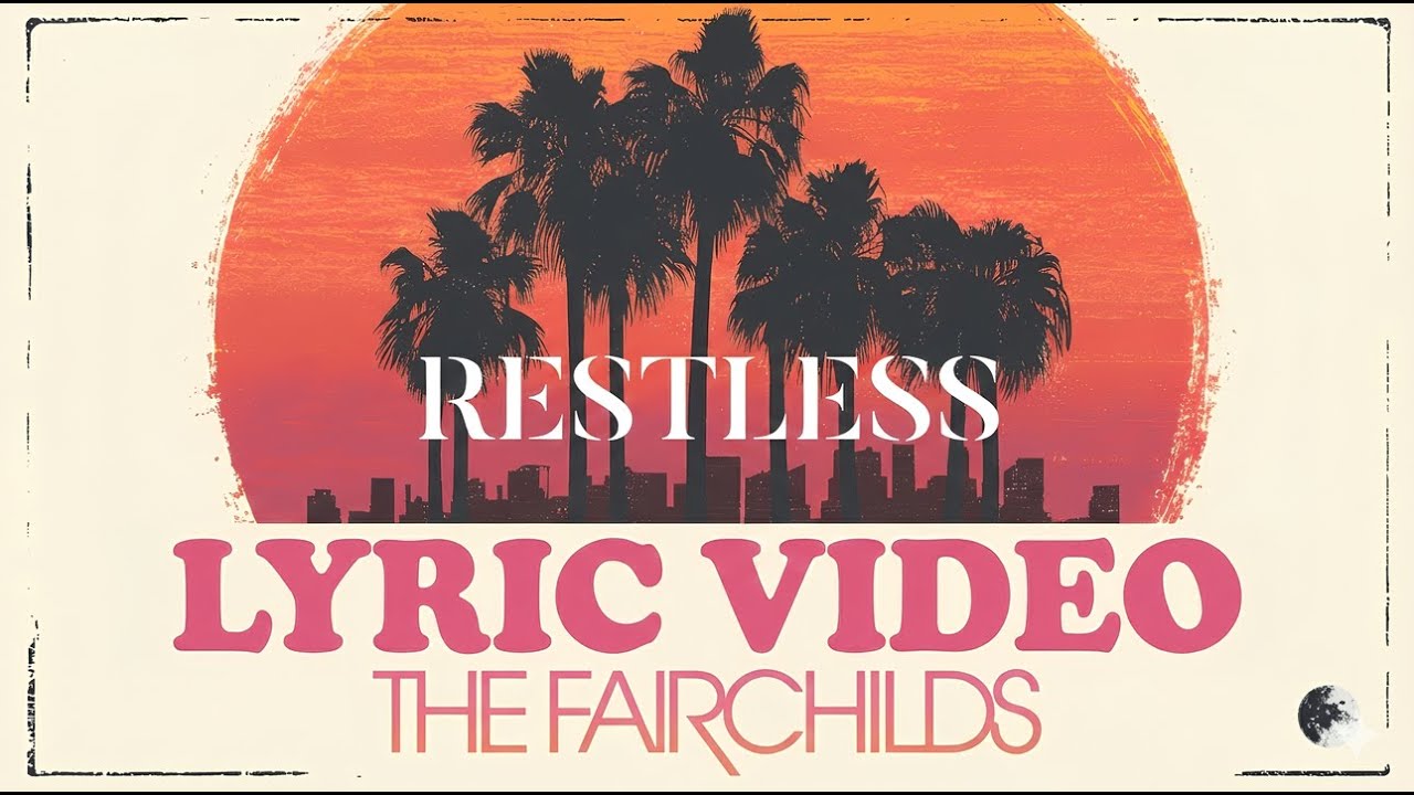 The Fairchilds - Restless (Lyric Video) - YouTube