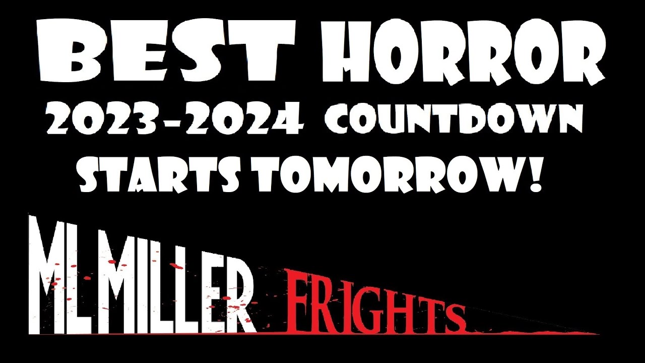 The Best in Horror Countdown 2023-2024 Starts Tomorrow! Get Excited ...